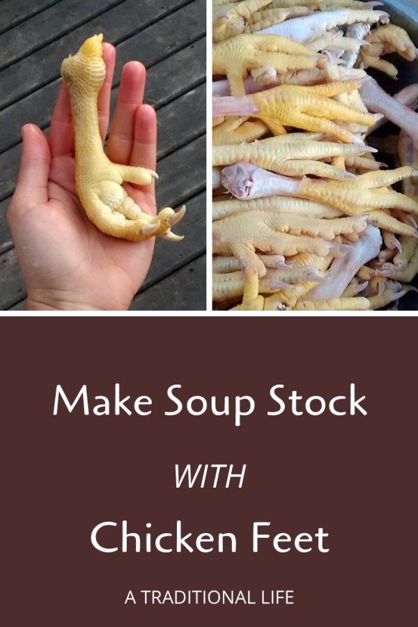 How to Peel and Use Chicken Feet for Bone Broth • A Traditional Life