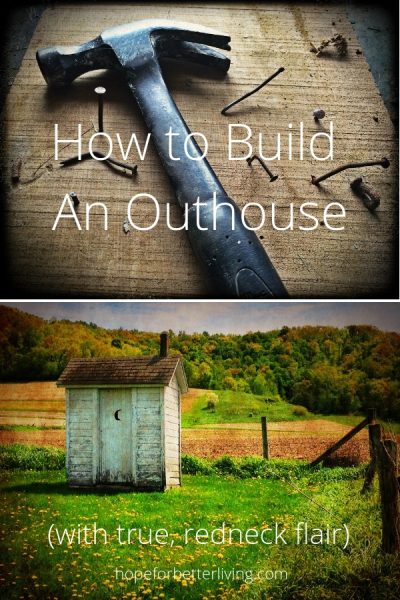 How to Build a Redneck Outhouse